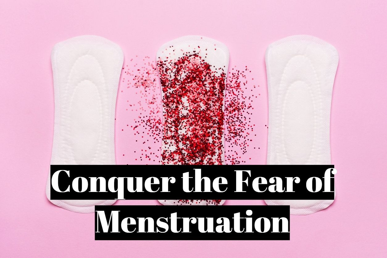 How to overcome the fear of periods