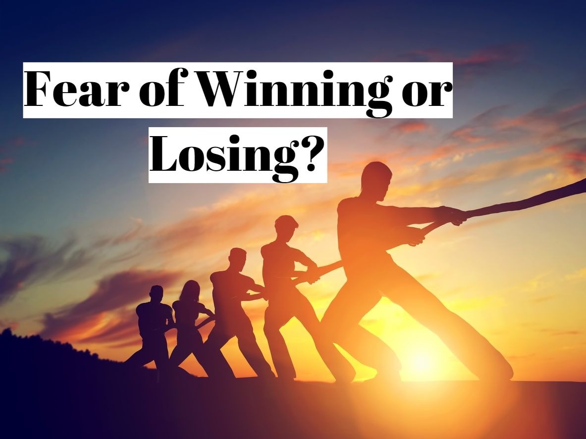 How to overcome the fear of winning (or losing)