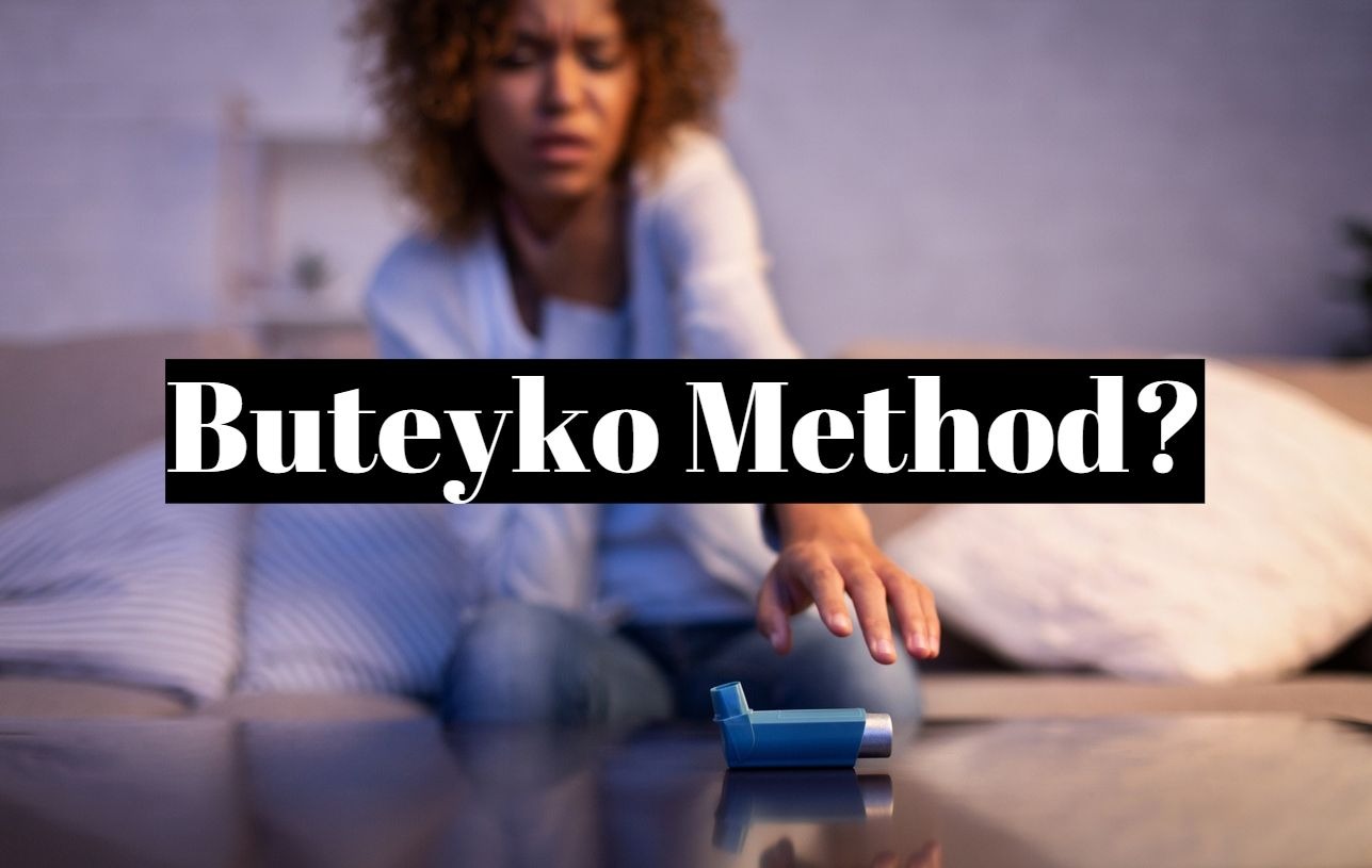How to breathe to beat asthma with the Buteyko method
